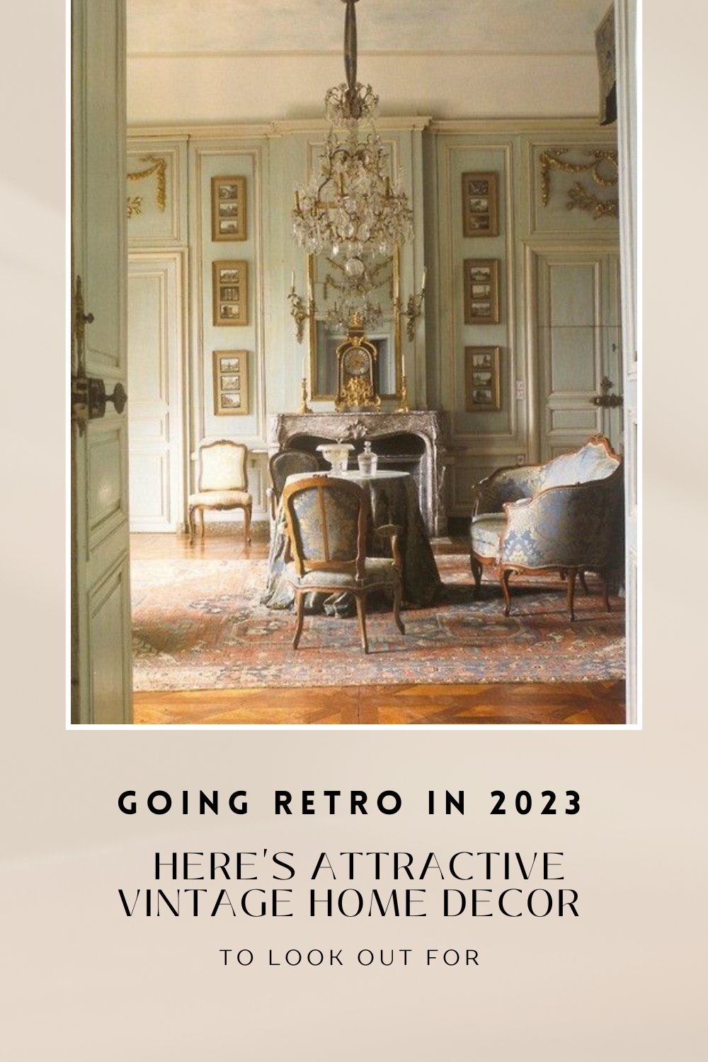Going Retro in 2023? Here's Attractive Vintage Home Decor to Look Out ...
